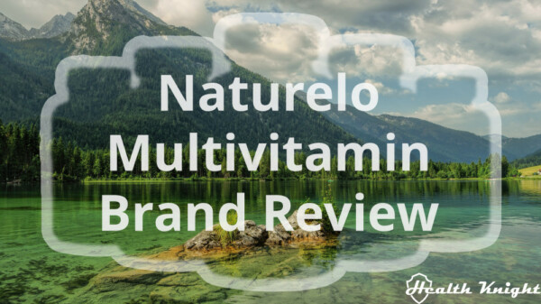 Naturelo Multivitamin Brand Review – Read Before Purchasing