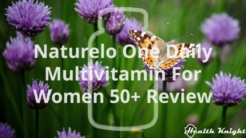 Naturelo Multivitamin Brand Review – Read Before Purchasing