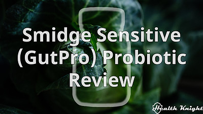 smidge-sensitive-gutpro-probiotic-review-updated-ii | Health Knight